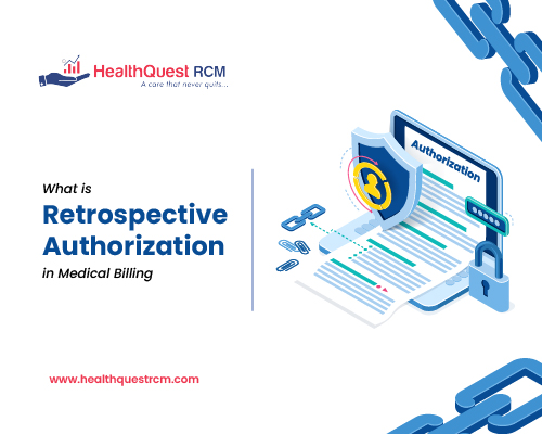 What is Retrospective Authorization in Medical Billing